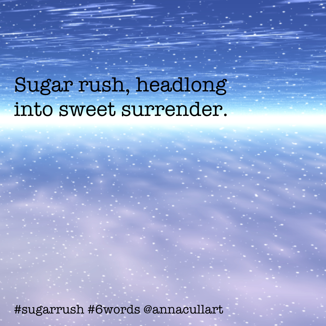 Sugar rush (word prompts) – Anna Cull ~ Art & Music